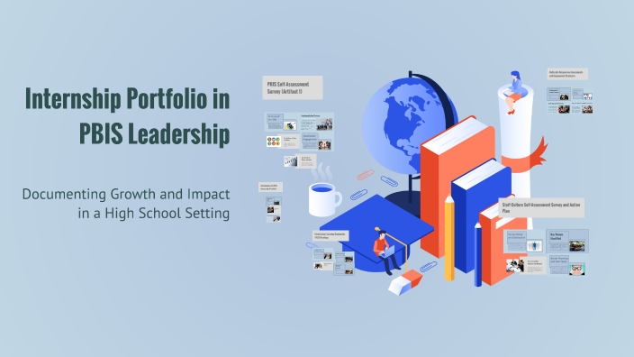Internship Portfolio in PBIS Leadership by Madelyn Norris on Prezi