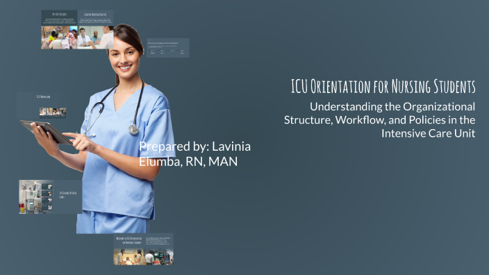 ICU Orientation for Nursing Students by Lavinia Elumba on Prezi