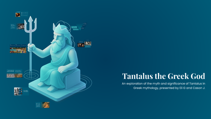 Tantalus the Greek God by Eli Grimes on Prezi