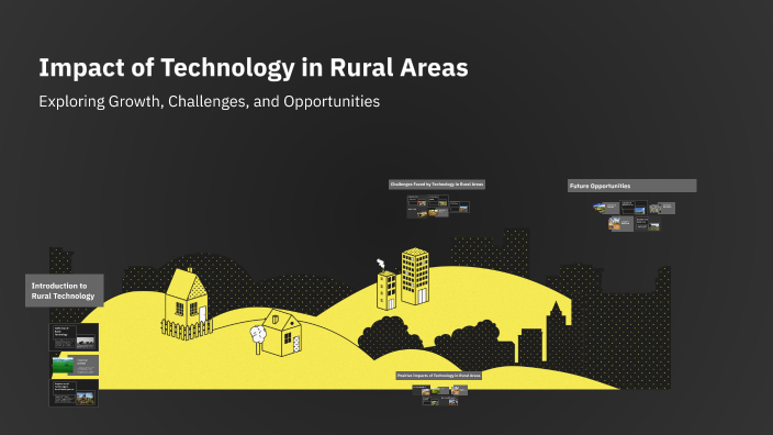 Impact of Technology in Rural Areas by Rutvesh Solanki on Prezi