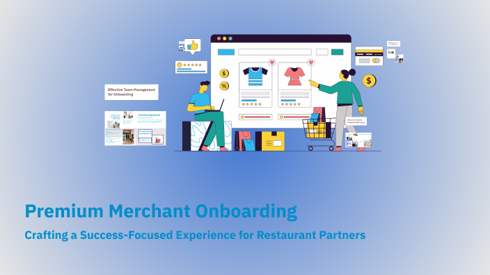 Premium Merchant Onboarding by David Ross on Prezi