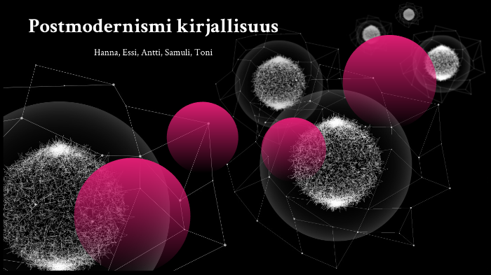 POSTMODERNISMI by hanna leppäniemi on Prezi