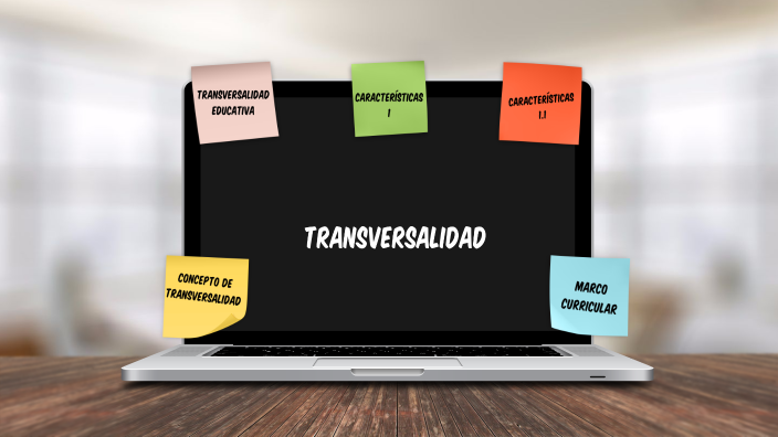 Transversalidad by Daniela Castillo on Prezi