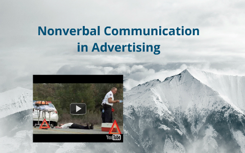 Nonverbal communication in Advertising by Cory Pratt on Prezi