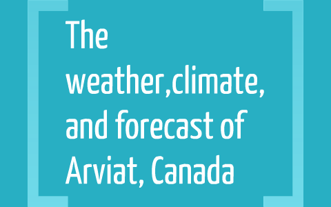 Weather map of Canada by charles rodriguez on Prezi