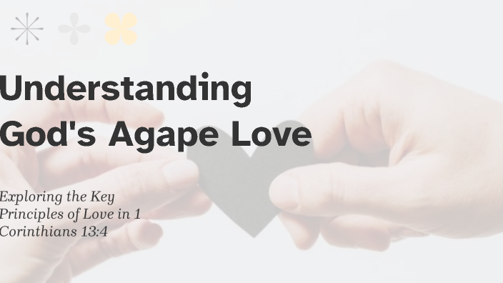Understanding God's Agape Love by Dan Stegall on Prezi