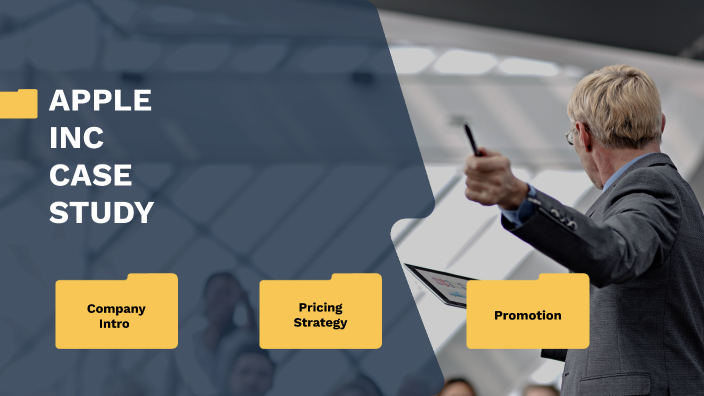 APPLE INC CASE STUDY by anoud alhabbai on Prezi