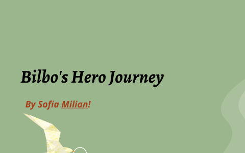 Bilbo's Hero Journey by Sofia Milian on Prezi