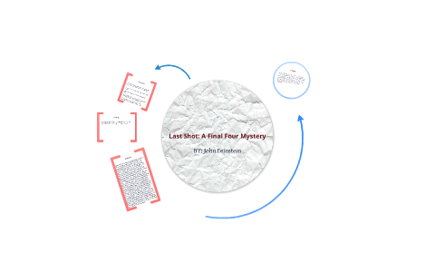 Last Shot: A Final Four Mystery by Jordan Spaeth on Prezi