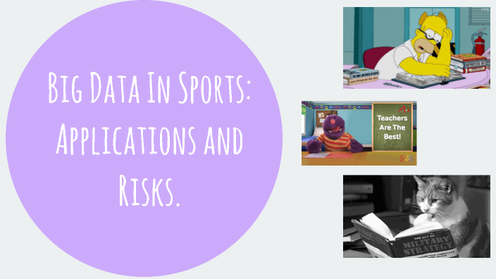 Big Data in Sports( Applications and Risks) by A A on Prezi