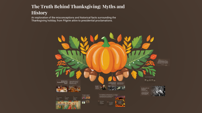 The Truth Behind Thanksgiving: Myths and History by Gracey Napier on Prezi