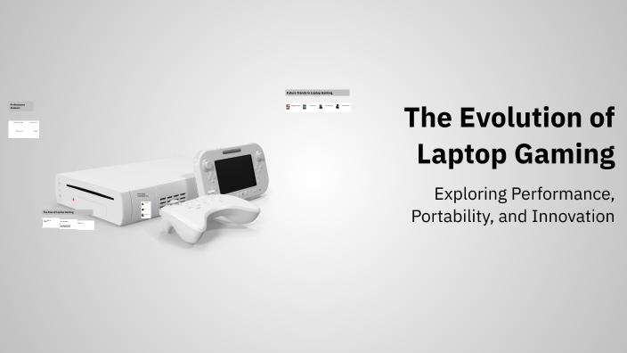 The Evolution of Laptop Gaming by TONNY SAPUTRA on Prezi