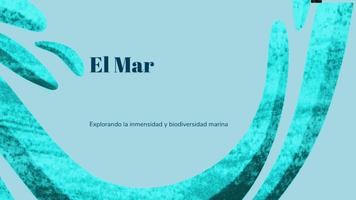 El Mar by daniela pedrero on Prezi