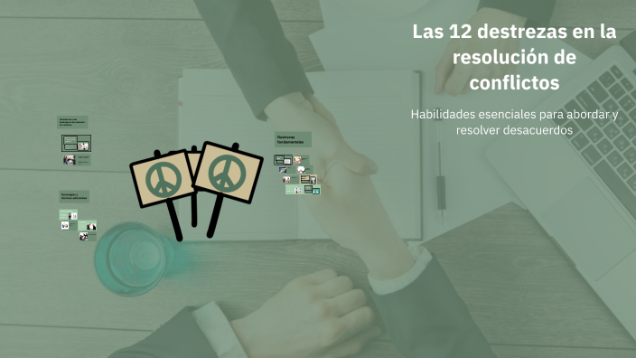 Las 12 destrezas en la resolución de conflictos by Luis Machuca on Prezi