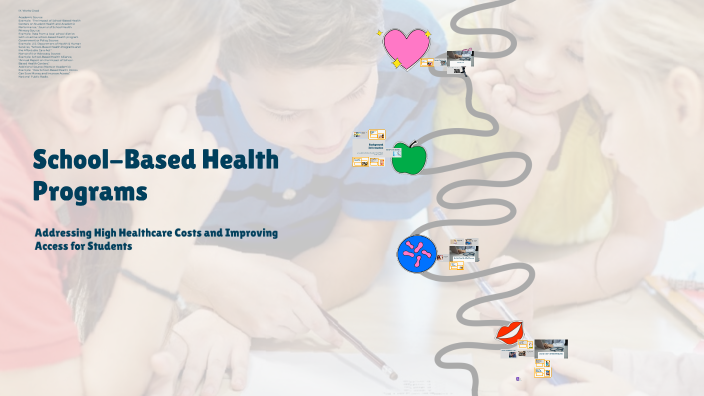 School-Based Health Programs by Sarah Edwards on Prezi