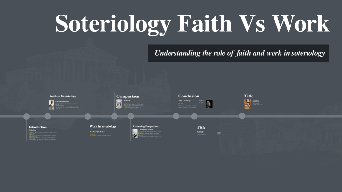 Soteriology Faith Vs Work by Wasyihun Hailu on Prezi