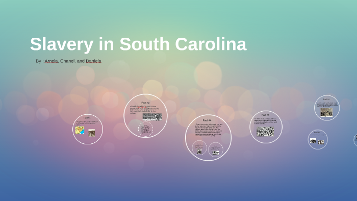 Slavery in South Carolina by arnela colic on Prezi