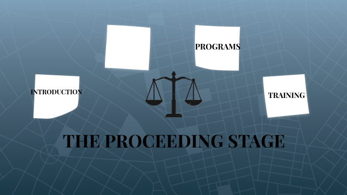 The proceeding stage by progna paromita on Prezi