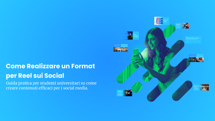 Come Realizzare un Format per Reel sui Social by Erica Castiglioni on Prezi