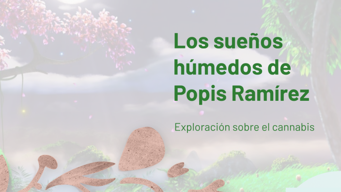 Los sueños húmedos de Popis Ramírez by angel triste on Prezi
