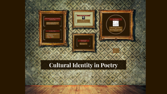 Cultural Identity in Poetry by Ashley Panko on Prezi