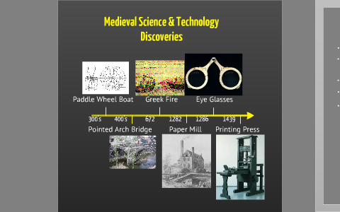 Medieval Science and Technology Discoveries by Xena Abella on Prezi