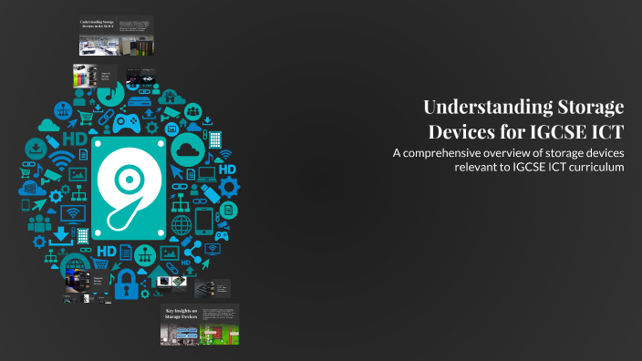 Understanding Storage Devices for IGCSE ICT by zarli htun on Prezi