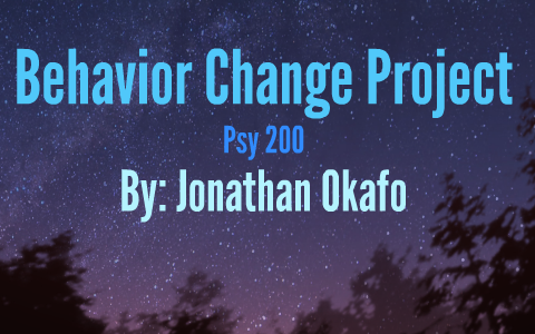 Behavior Change Project by Jonathan Okafo on Prezi