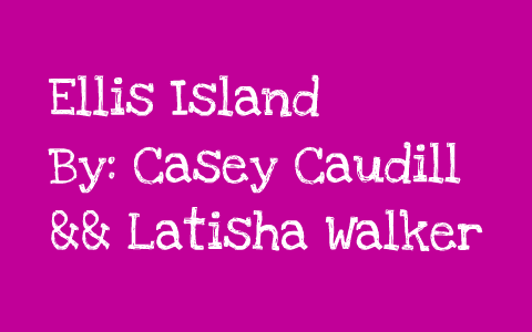 Ellis Island by Casey Caudill