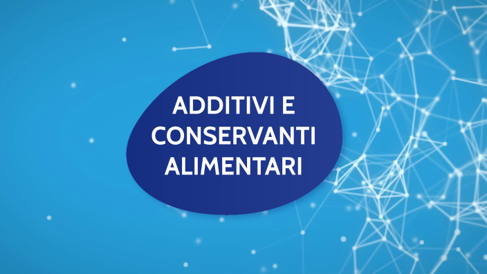 GLI ADDITIVI CONSERVANTI ALIMENTARI by bea saccon on Prezi