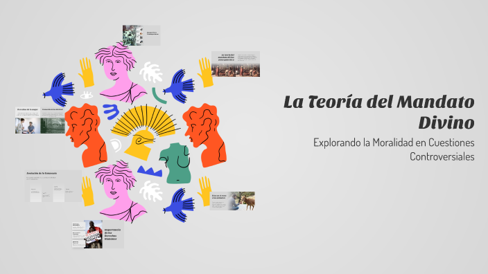 La Teoría del Mandato Divino by Darling Dayana Campos Mora on Prezi