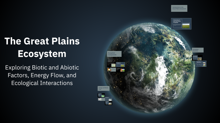 The Great Plains Ecosystem by emilio cadena on Prezi