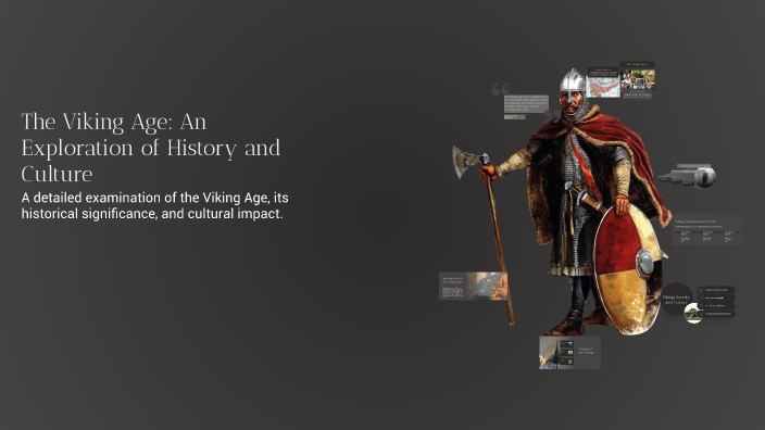 The Viking Age: An Exploration of History and Culture by Adam d on Prezi