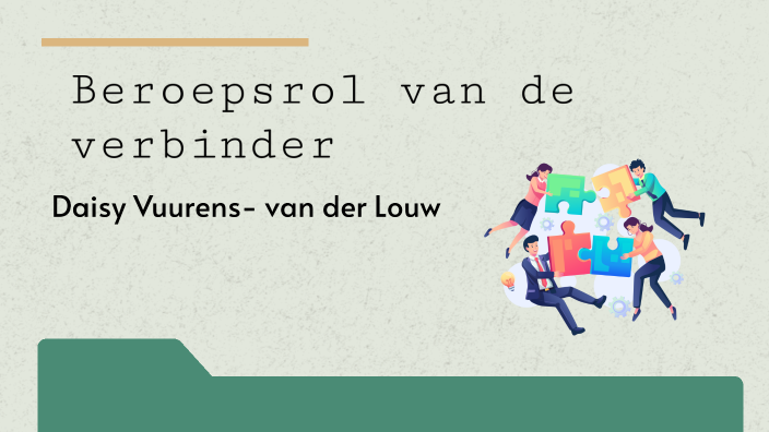 Beroepsrol van de verbinder by Daisy Vuurens on Prezi