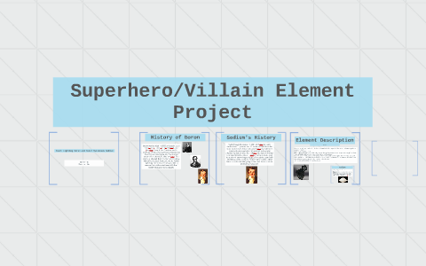 Superhero/Villain Element by Mikaela Meeker on Prezi