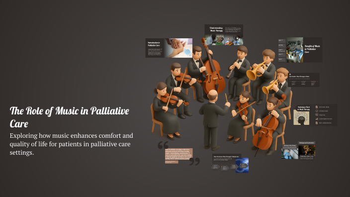 The Role of Music in Palliative Care by James Weir on Prezi