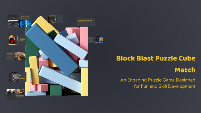 Block Blast Puzzle Cube Match by Blockerson Tyrell on Prezi