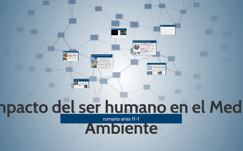 Impacto del ser humano en el Medio Ambiente by Romario Arias