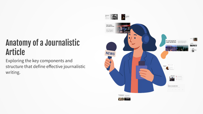 Anatomy of a Journalistic Article by MALLOWS KIRATCHI on Prezi