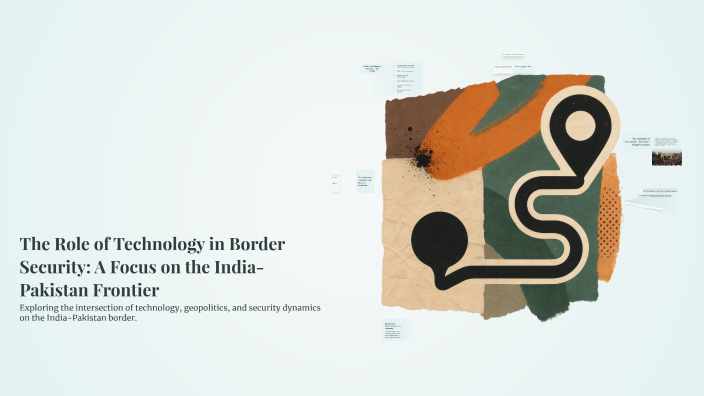 The Role of Technology in Border Security: A Focus on the India ...