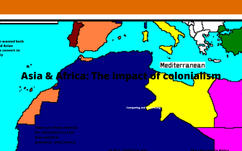 History Compare/contrast African/Asian colonies by Katie Hanstein on Prezi