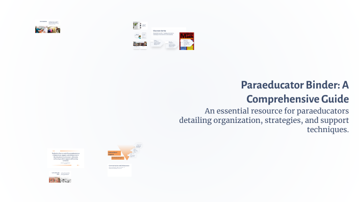 Paraeducator Binder: A Comprehensive Guide by lauren alberici on Prezi