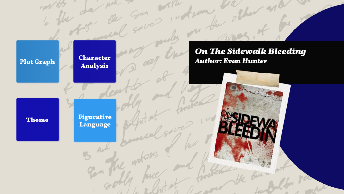 Short Story Assignment(On The Sidewalk Bleeding) by Mehreen Gill on Prezi