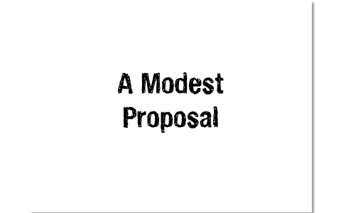 A Not-So-Modest Proposal by Mathew Waite on Prezi