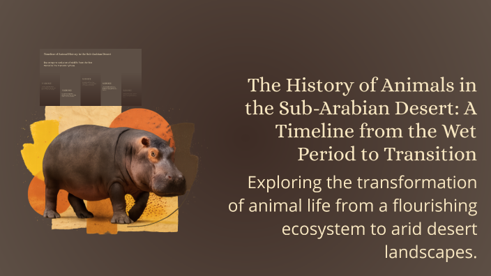 The History of Animals in the Sub-Arabian Desert: A Timeline from the ...
