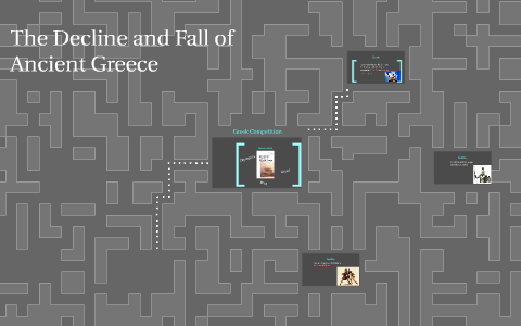 The Decline and Fall of Ancient Greece by Broc Suthers on Prezi