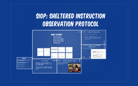 SIOP: Sheltered Instruction Observation Protocol by Joy Watson on Prezi