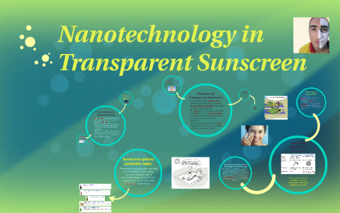 Nanotechnology in Transparent Sunscreen by Mia hara