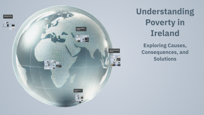 Understanding Poverty in Ireland by caitlin Ring on Prezi