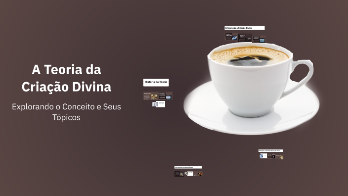 A Teoria da Criação Divina by Gabriel Henrique de quadra on Prezi